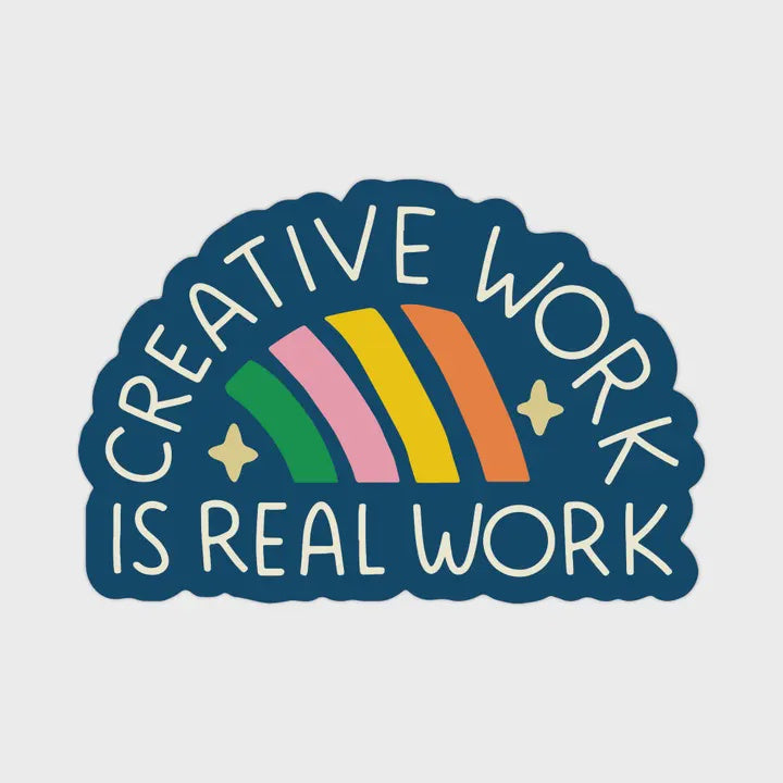 Creative Work is Real Work Sticker – Knit and Bolt
